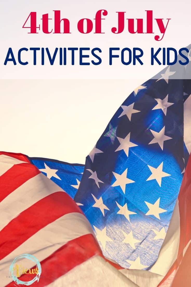 4th of July Activities for Kids - Views From a Step Stool