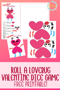 Roll a Love Bug Printable Valentine Dice Game - Views From a Step Stool